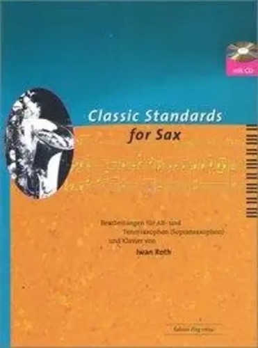 Classic Standards For Sax | Iwan Roth | Deutsch | Buch + CD | 2006 3909415768 | eBay.de