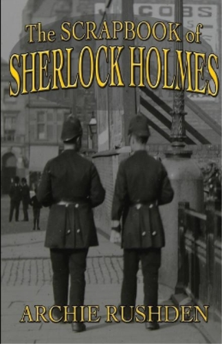 Archie Rushden The Scrapbook of Sherlock Holmes (Poche) 9781780929217 ...