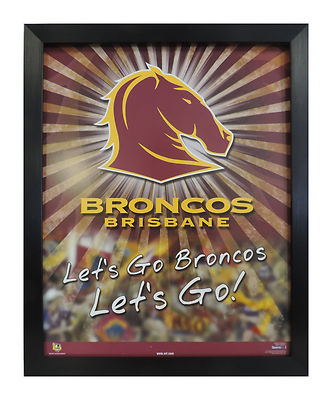BRISBANE BRONCOS NRL LOGO LET'S GO BRONCOS LICENSED POSTER FRAMED FULLY ...