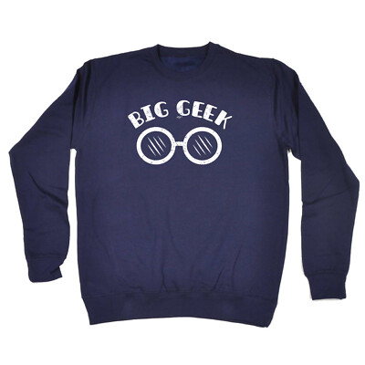 Big Geek - Mens Womens Novelty Clothing Funny Top Sweatshirts Jumper ...