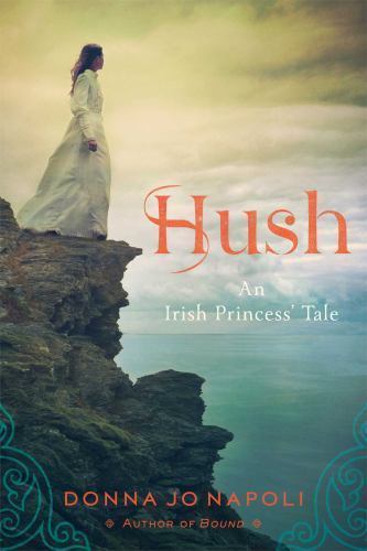 Hush : An Irish Princess' Tale by Not Available (2014, Trade Paperback ...