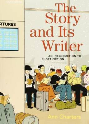 The Story and Its Writer: An Introduction to Short Fiction - Paperback ...