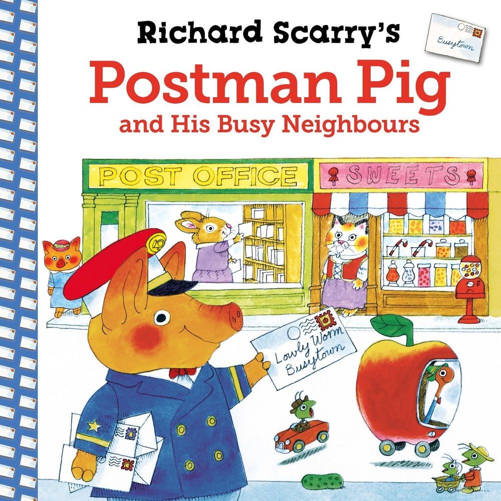 Richard Scarry's Postman Pig and His Busy Neighbours by Richard Scarry ...