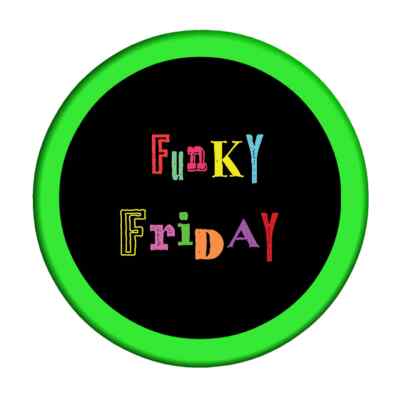 Funky Friday Colourful Lettering Button Badge 25mm, 32mm, 58mm | eBay UK