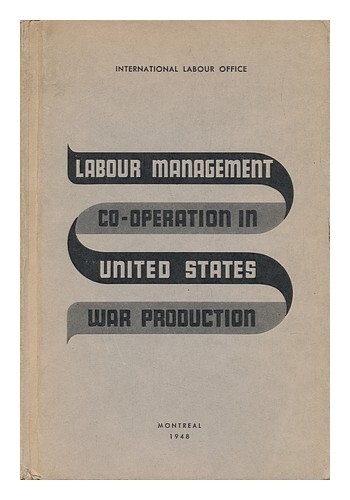 INTERNATIONAL LABOR OFFICE Labour-Management Co-Operation in United ...