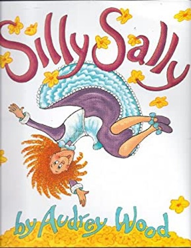silly sally Audrey Wood 9780545096232| eBay