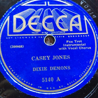 78 rpm Decca Sunburst 5140, Dixie Demons, Casey Jones, Running Wild ...