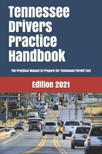 TENNESSEE Drivers Practice Handbook: The Manual to prepare for ...