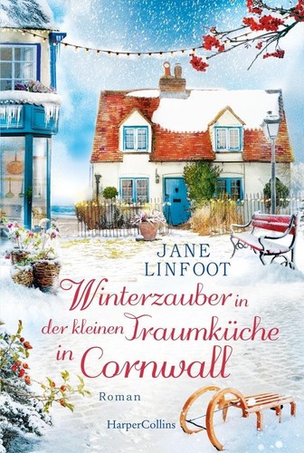 Winterzauber in der kleinen Traumküche in Cornwall, Jane Linfoot