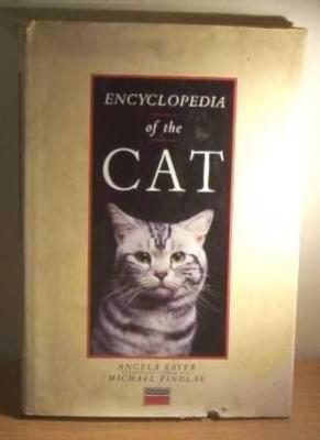 THE ENCYCLOPEDIA OF THE CAT By ANGELA SAYER | eBay