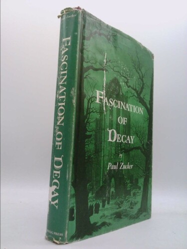 FASCINATION OF DECAY: Ruins: Relic - Symbol - Ornament. by Paul ZUCKER ...