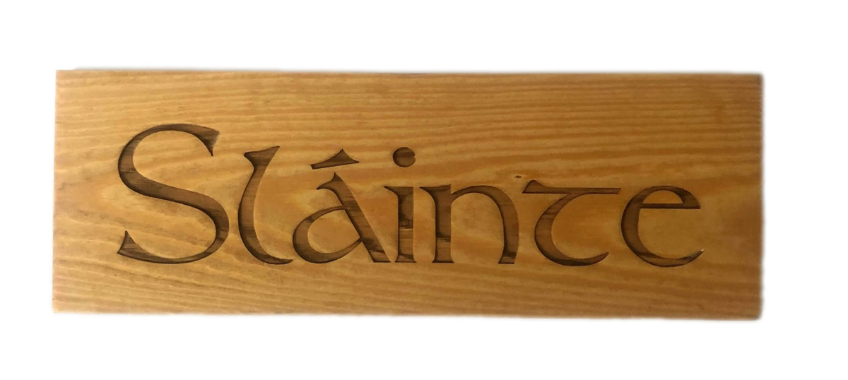 Slainte Sign