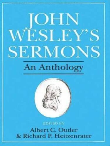 John Wesley's Sermons: An Anthology - Paperback By Outler, Albert C ...
