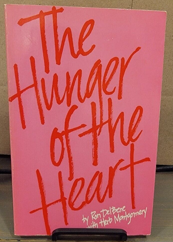 Hunger of the Heart by Herb Montgomery and Ron DelBene (1984, Trade ...