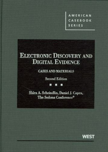 American Casebook Ser.: Electronic Discovery and Digital Evidence ...