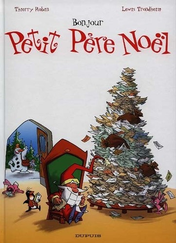 Le Petit Pere Noel, tome 1 : Bonjour Petit Pere Noel, Robin, Thierry ...
