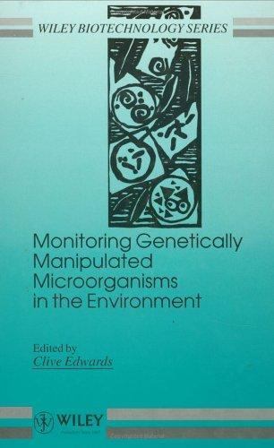 Wiley Series in Biotechnology Ser.: Monitoring Genetically Manipulated ...