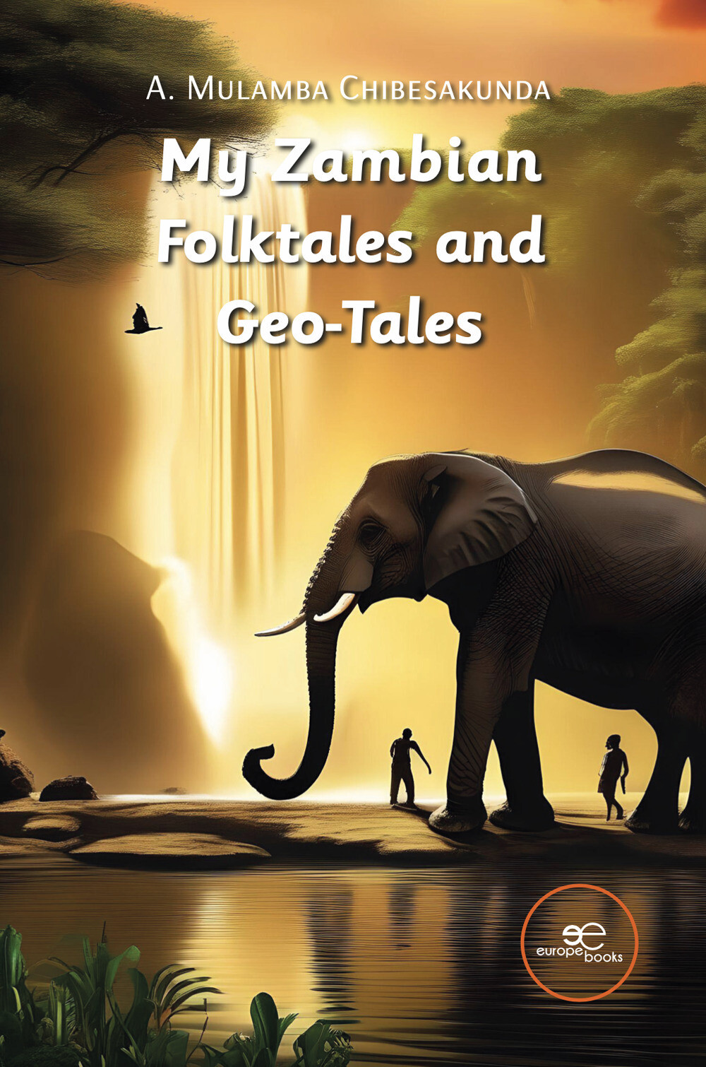 My Zambian folktales and geo-tales - Chibesakunda Mulamba | eBay