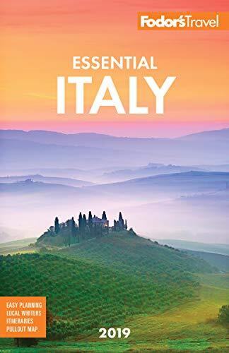 FODOR'S ESSENTIAL ITALY 2019 (FULL-COLOR TRAVEL GUIDE) By Fodor's ...