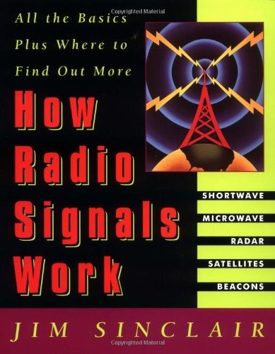 HOW RADIO SIGNALS WORK By Jim Sinclair **Mint Condition** 9780070580589 ...