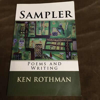 Sampler : Poems and Writing by Ken Rothman (2011, Trade Paperback ...