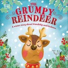The Grumpy Reindeer: A Winter Story about Friendship and Kindness by DK ...