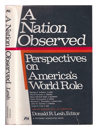LESH, DONALD R. [EDITOR] A nation observed : perspectives on America's ...