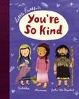 Little Faithfuls: Youre So Kind - Hardcover By Marrs, Carrie - GOOD ...