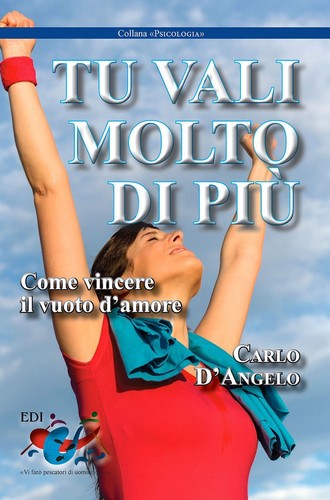 Libro Nuovo - Carlo D'Angelo - Tu Vali Molto Di Piu. Come Vincere Il ...