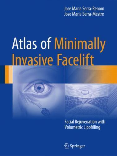 Atlas of Minimally Invasive Facelift : Facial Rejuvenation with ...