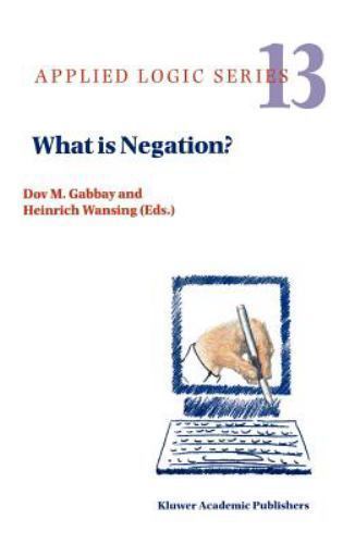 Applied Logic Ser.: What Is Negation? by Dov M. Gabbay (1999, Hardcover ...