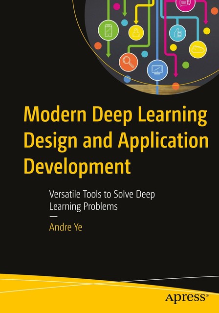 Modern Deep Learning Design And Application Development von Andre Ye (2021, Taschenbuch) online ...