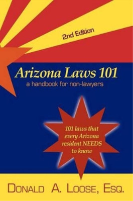 Donald, A. Loose Arizona Laws 101 (Paperback) (UK IMPORT) 9781587365225 ...
