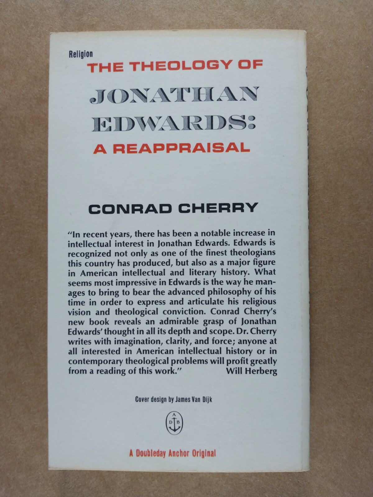The Theology of Jonathan Edwards: A Reappraisal Conrad Cherry 1966 Paperback | eBay