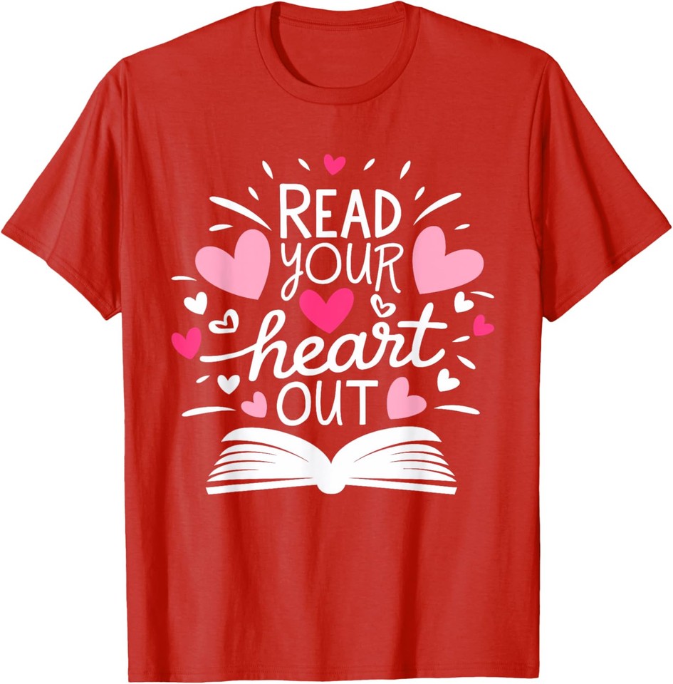 Read Your Heart Out Valentine's Day Teacher Design Unisex T-Shirt | eBay