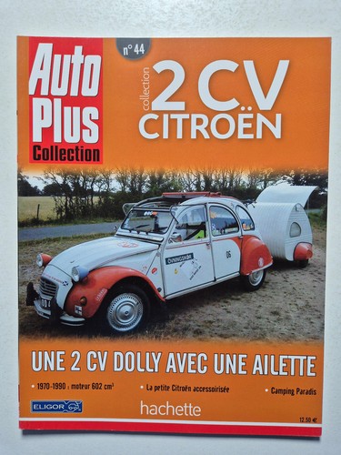 Magazine revue AUTO PLUS Collection - 2 CV Citroen #44 2CV Dolly avec ...
