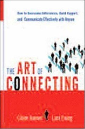 The Art of Connecting: How to Overcome Differences, Build Rapport, And ...