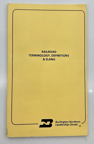 Burlington Northern Railroad Railroad Terminology, Definitions & Slang ...