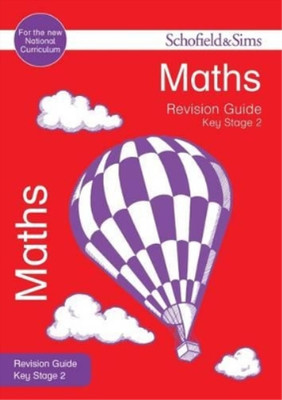 Key Stage 2 Maths Revision Guide: KS2 Maths, Ages 7-11 (for new ...