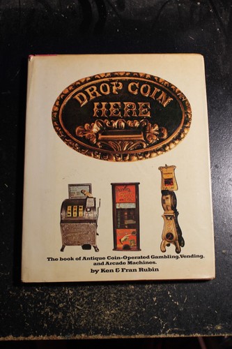 DROP COIN HERE;KEN & FRAN RUBIN;1979 CROWN;NICE HARDCOVER;SLOT MACHINE ...