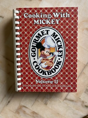 Cooking With Mickey, Gourmet Mickey Cookbook Volume II Recipes Disney ...