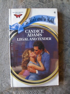 Candice Adams - Legal and Tender (To Have and to Hold #6) - 1983 ...