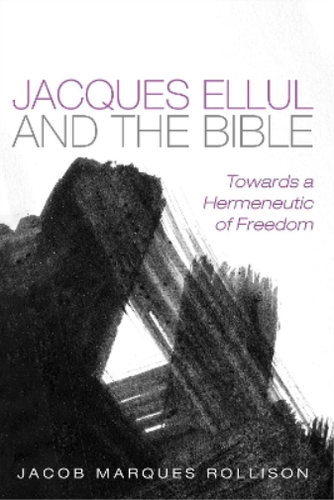 Jacques Ellul and the Bible (Poche) 9781725267855 | eBay