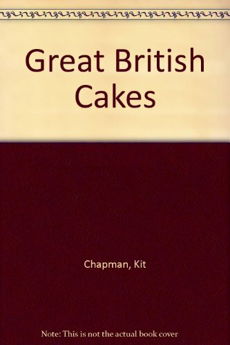 Great British Cakes By Kit Chapman | eBay