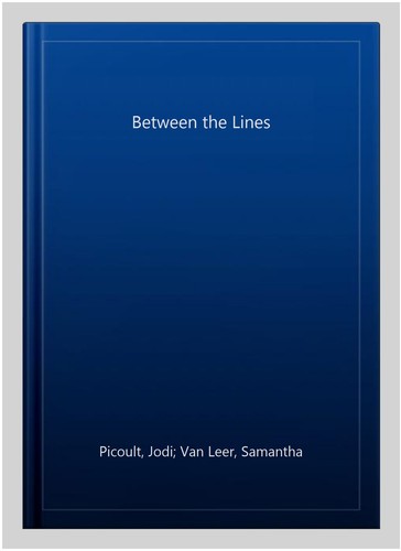 Between the Lines, Paperback by Picoult, Jodi; Van Leer, Samantha, Like ...