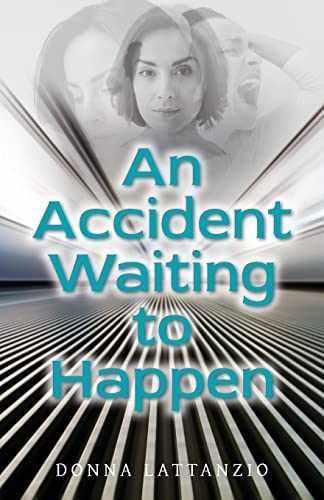 An Accident Waiting to Happen - Paperback, by Lattanzio Donna - Good ...