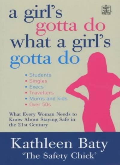 A Girl's Gotta Do: A Complete Guide to Personal Safety for Women | eBay UK