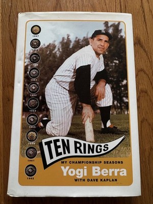 YOGI BERRA AUTOGRAPHED "TEN RINGS" 2003 MY CHAMPIONSHIP SEASONS ...