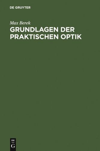 Grundlagen der Praktischen Optik : Analyse und Synthese Optischer ...