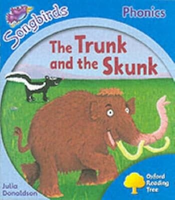 Oxford Reading Tree: Stage 3: Songbirds: The Trunk and the Skunk (Ort ...